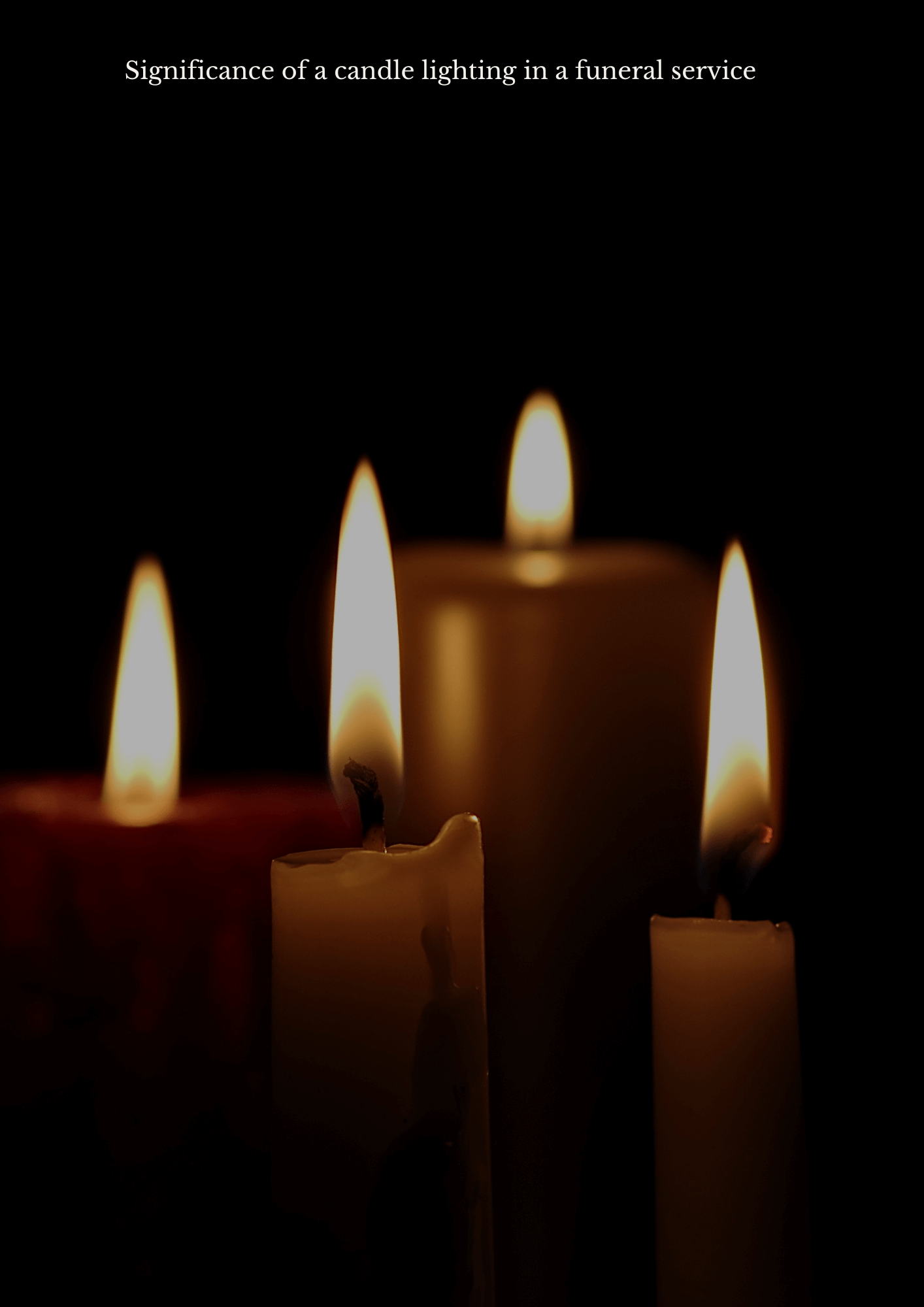 The Significance of Candle Lighting in a Funeral Service - Charis White ...
